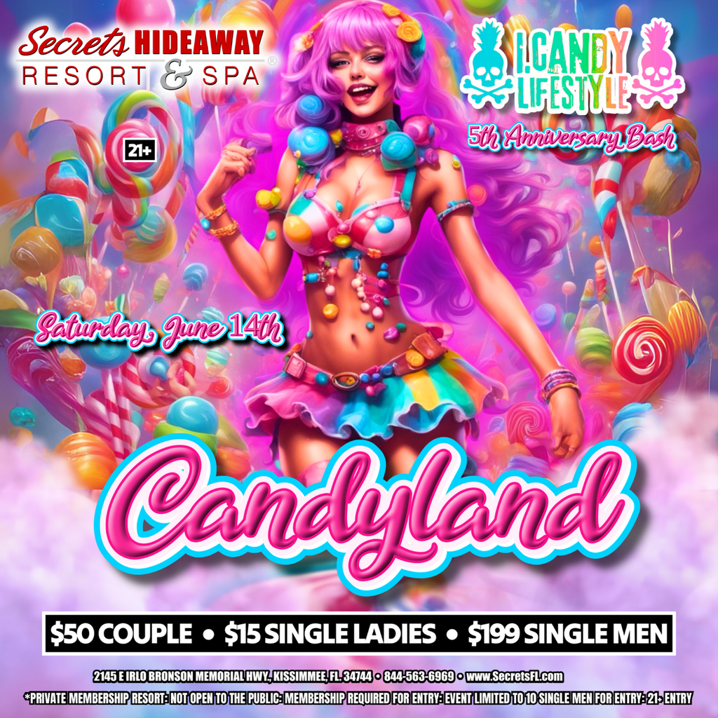 i.Candy Parties @Secrets Hideaway, 5th Anniversary Bash, June 11th-15th